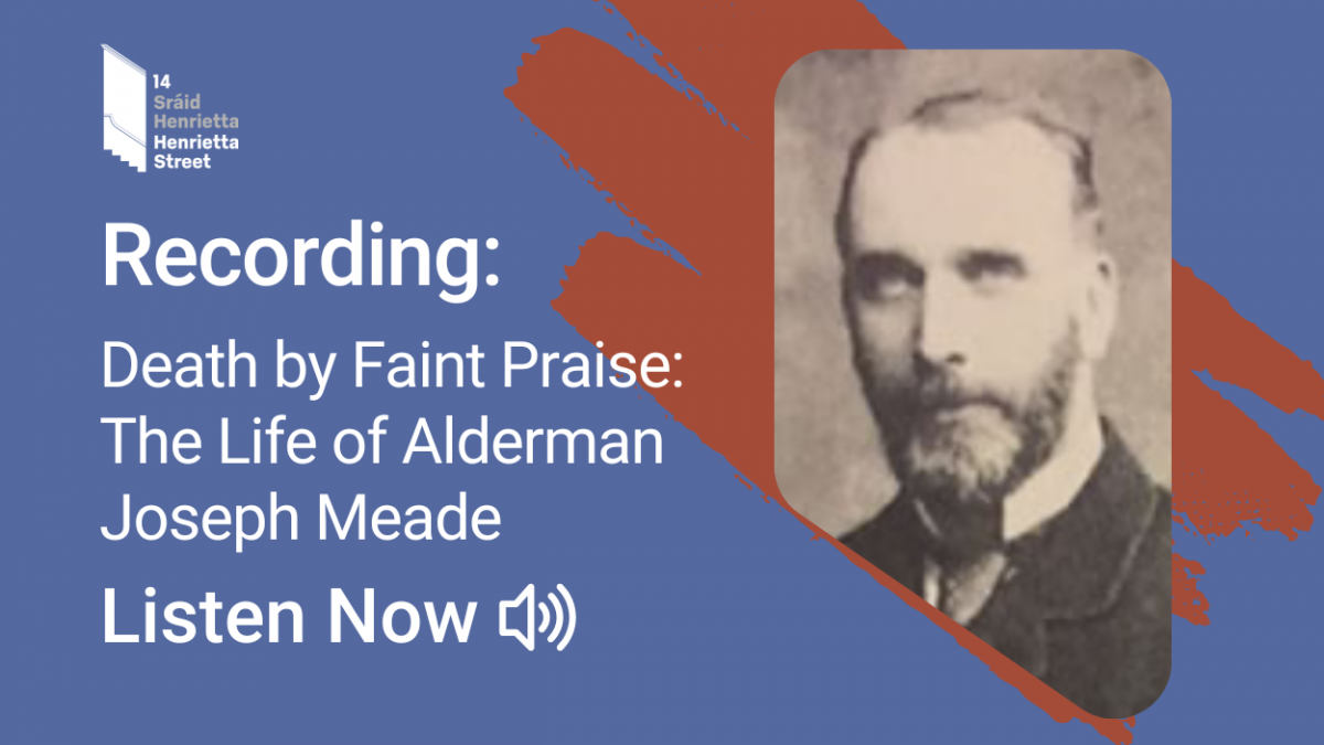 14 Henrietta Street | Recording: Death by Faint Praise: The Life of ...