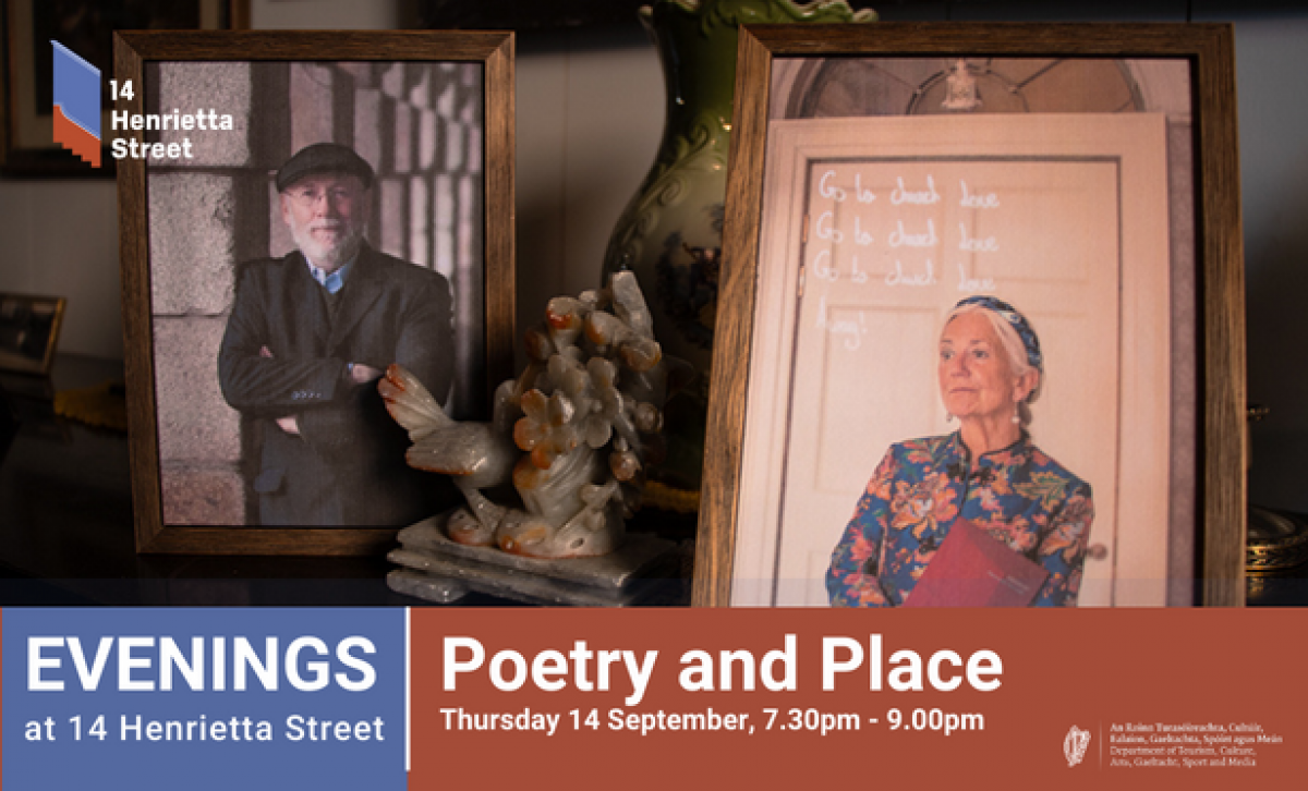14 Henrietta Street | Evenings at 14 Henrietta Street: Poetry and Place